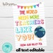 Teacher Appreciation Editable Tag, the World Needs More Teachers Like ...