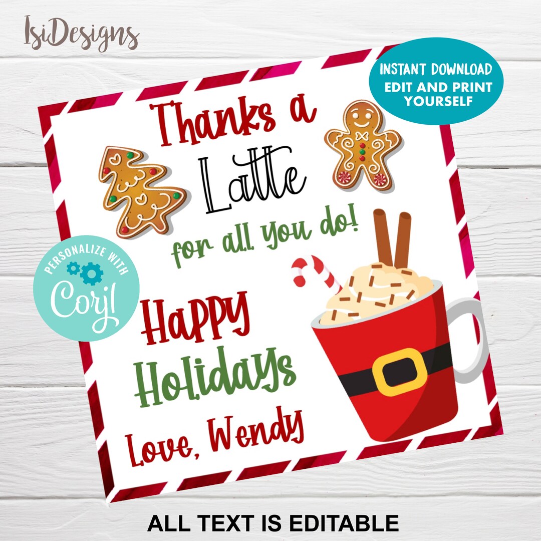 Christmas Gift Tags, Thanks a Latte for All You Do, Editable Holiday ...