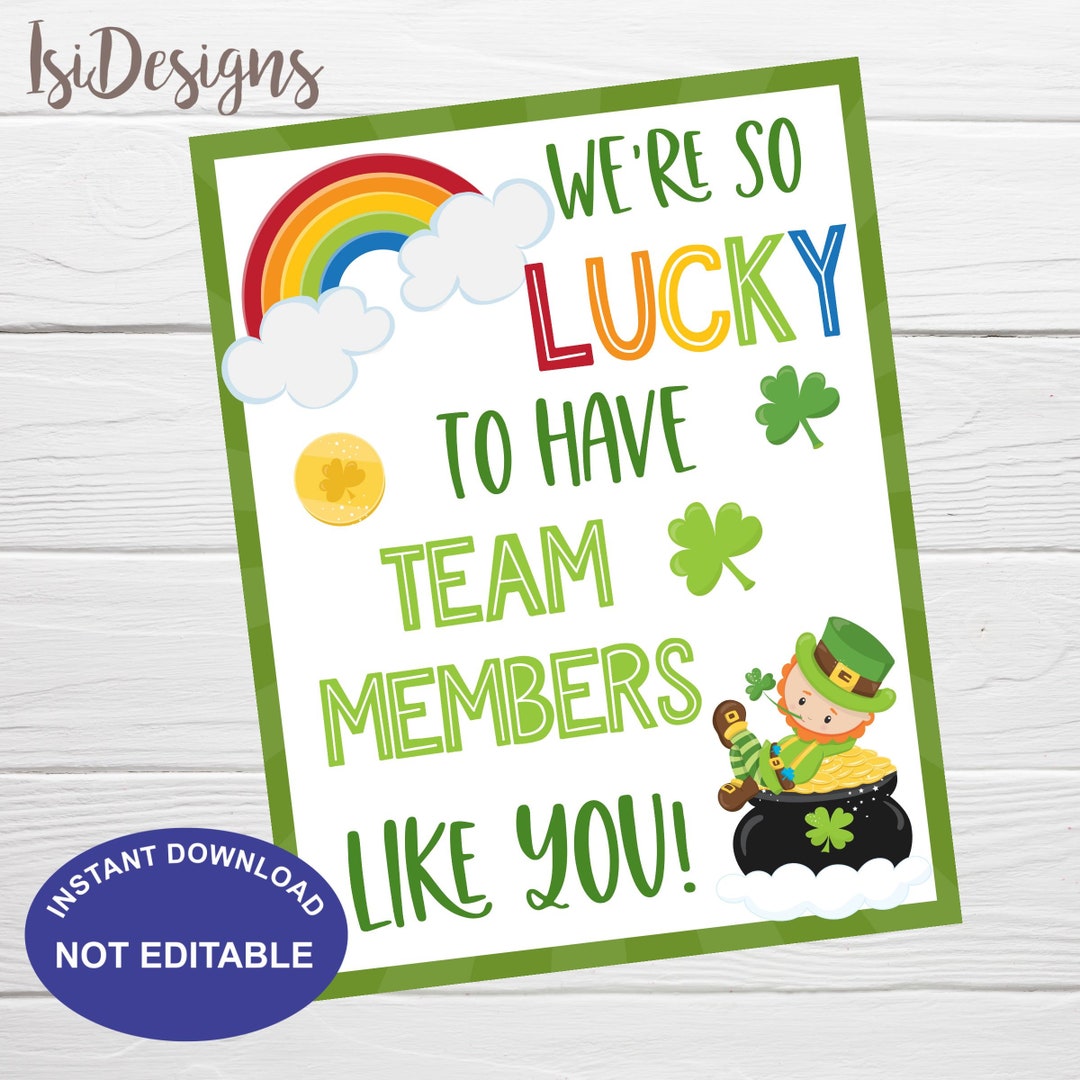 St. Patrick's Day Appreciation Sign, Lucky to Have Team Members Like ...