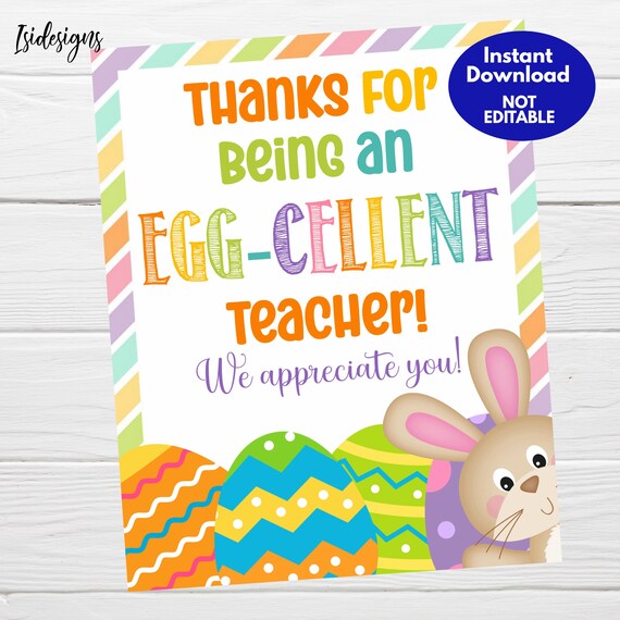 Easter Teacher Appreciation Sign, Instant Download, Egg-cellent Teacher ...