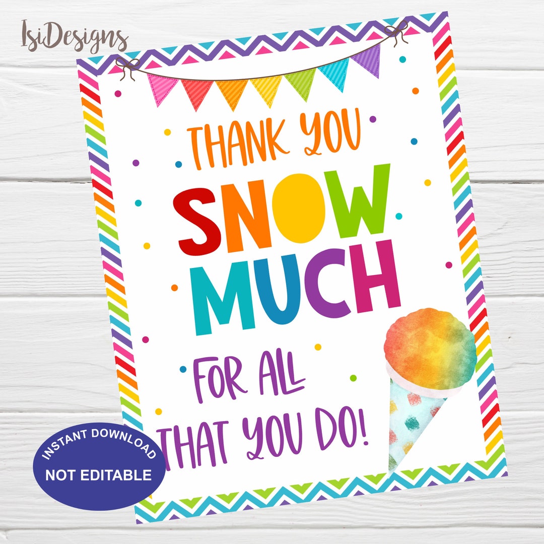 Thank You Snow Much for All That You Do, Appreciation Snow Cone ...