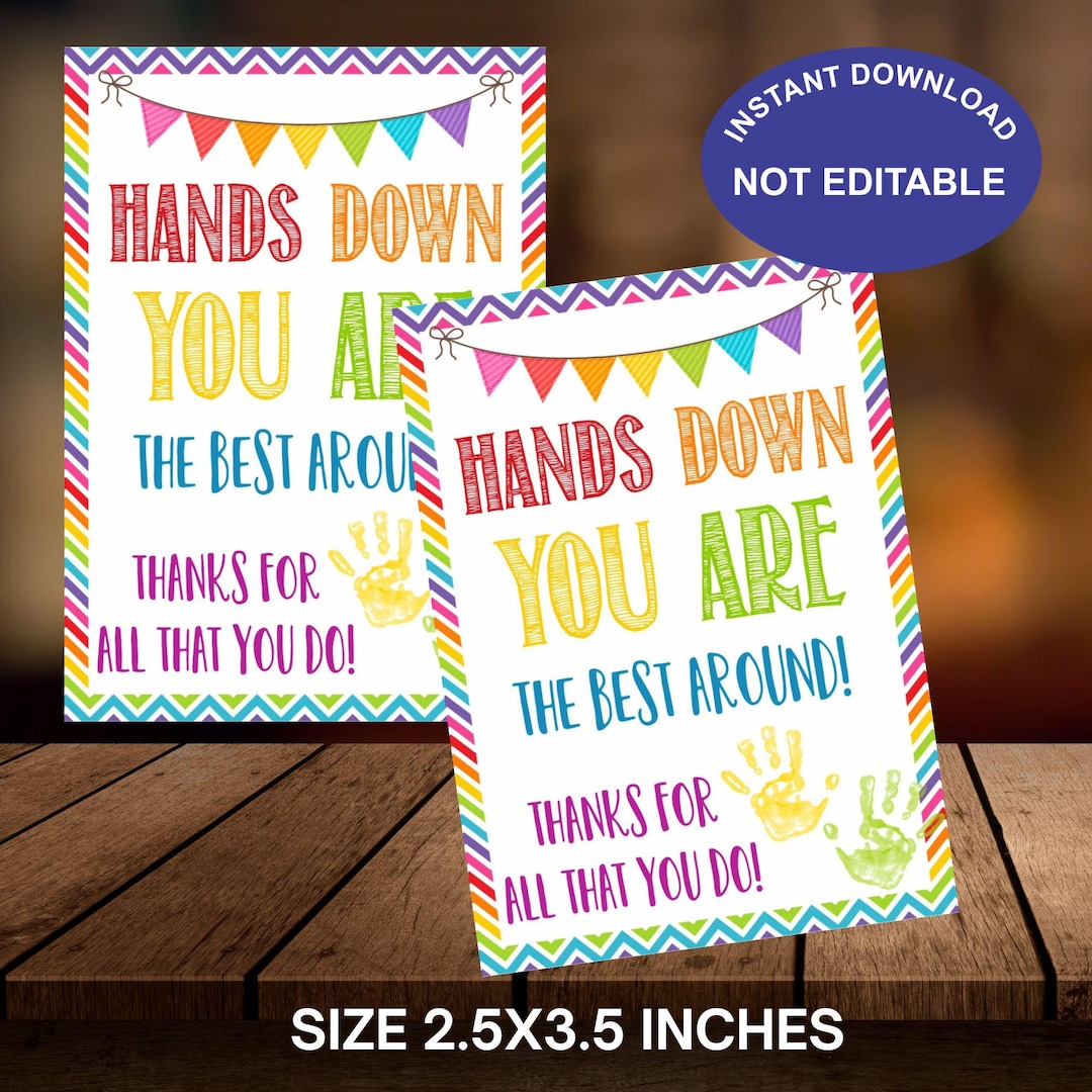 Hands Down You're the Best Around Tag, Printable Teacher Staff Nurse ...