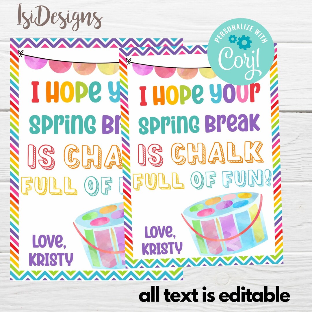 I Hope Your Spring Break is Chalk Full of Fun Editable Gift Tags ...
