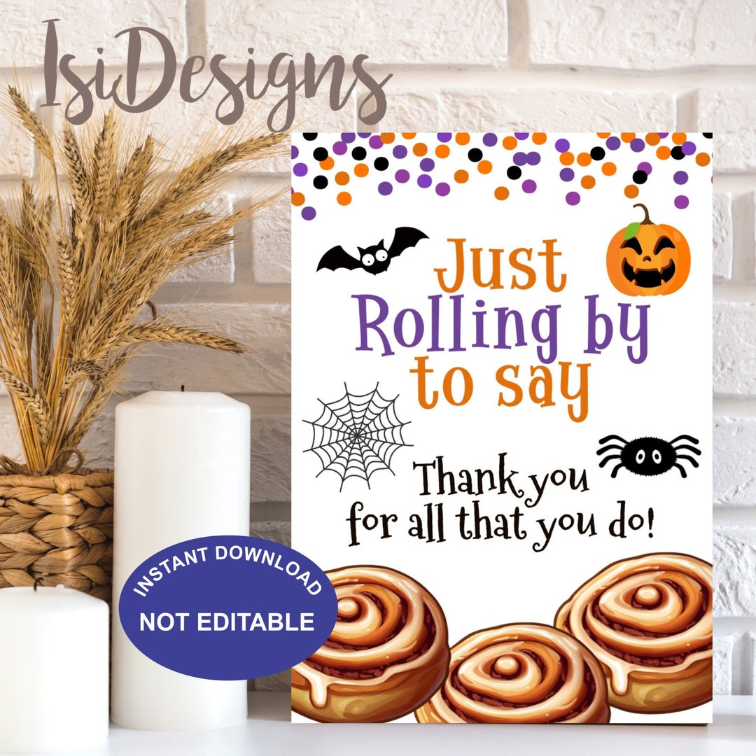 Halloween Cinnamon Roll Printable Sign, Just Rolling by to Say Thank ...