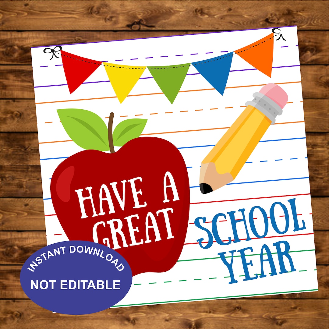 Back to School Favor Tags, Have a Great School Year, Instant Download ...