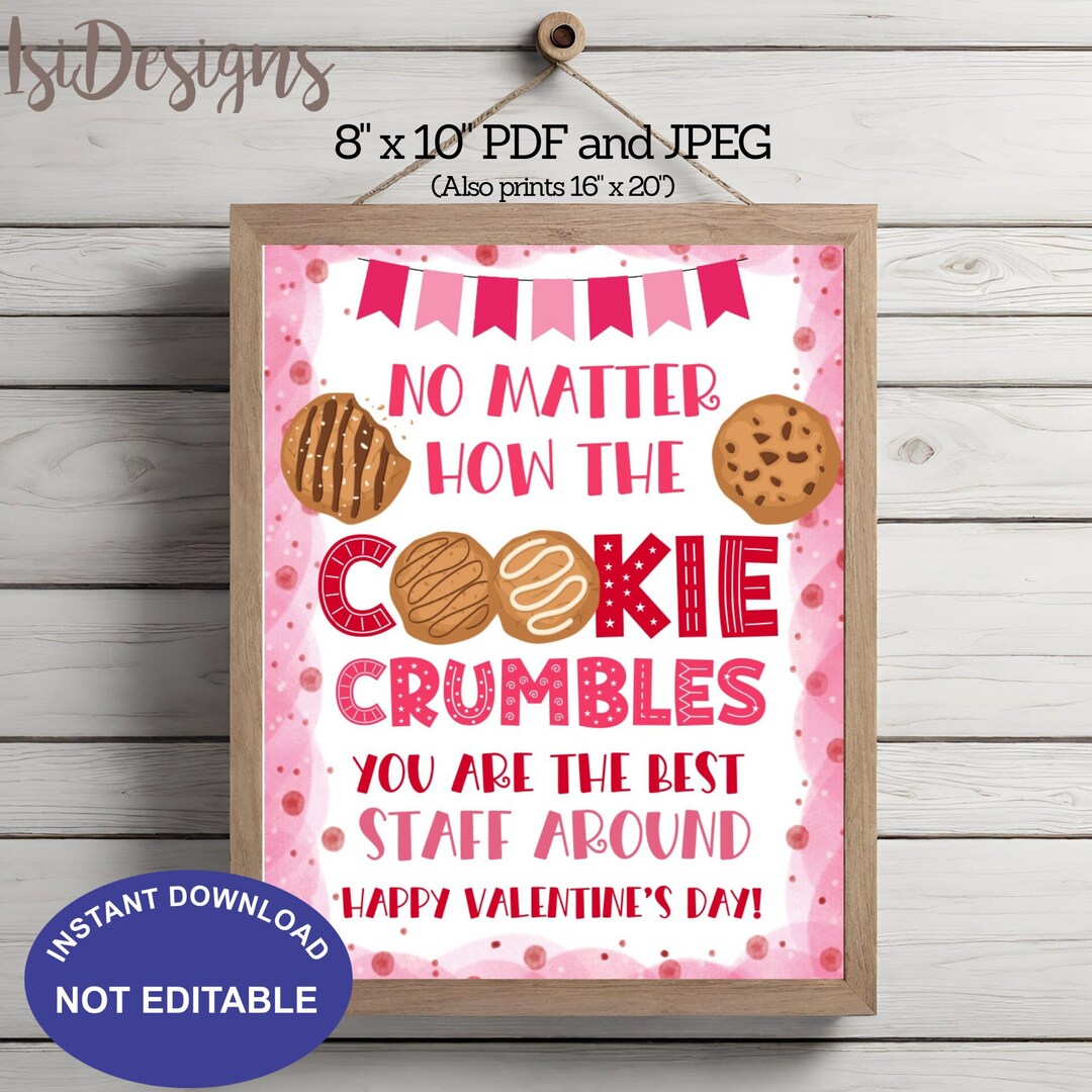 Valentine No Matter How the Cookie Crumbles Printable 8x10 Sign ...