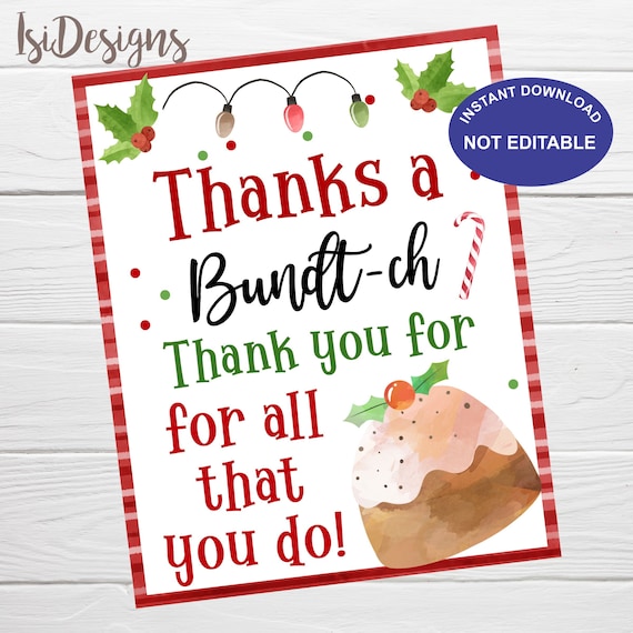 Christmas Bundt Cake Sign, INSTANT DOWNLOAD, Thanks a Bundt-ch for all ...