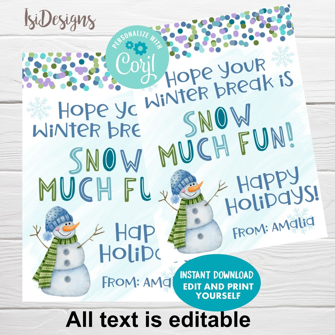 Winter Break is Snow Much Fun Editable Tag, Instant Download, Holiday ...