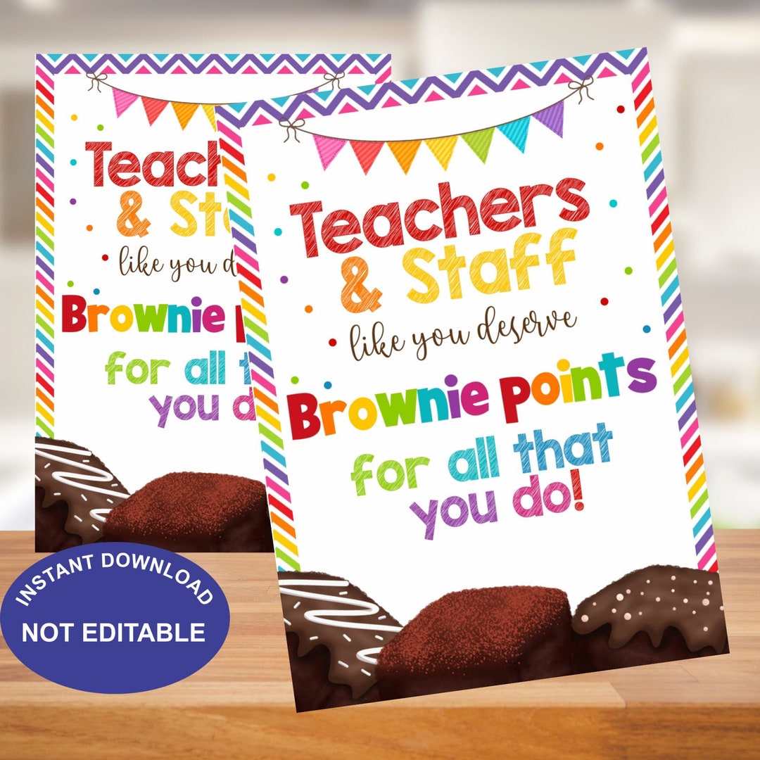 Teachers and Staff Like You Deserve Brownie Points, Brownie Teacher ...