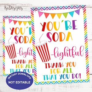 Soda Gift Tags, You Are Soda-lightful PTA PTO Teacher Staff Nurse ...