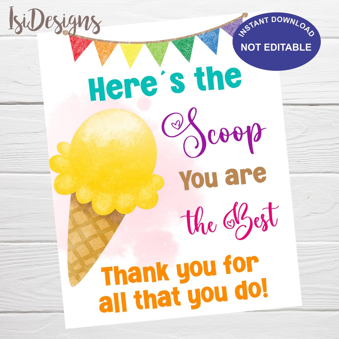 Ice Cream Sign, Here's the Scoop Appreciation Sign, Instant Download ...