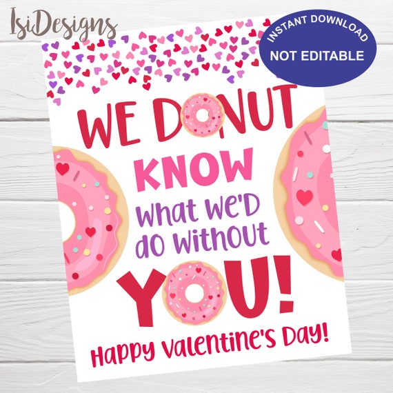 Donut Appreciation Sign, Instant Download, Donut Know What We Would Do ...