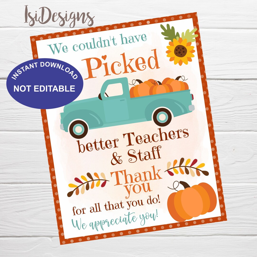 Teacher Pumpkin Sign, Couldn't Have Picked Better Teachers and Staff ...