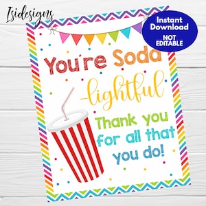 Soda Appreciation Sign, You Are Soda-lightful Sign, Teacher Staff ...