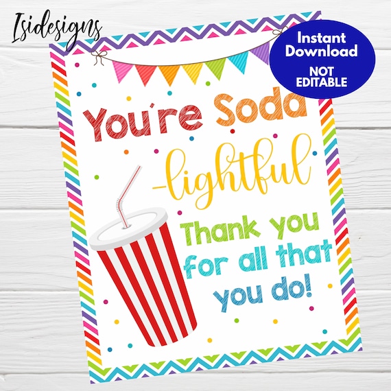 Soda Appreciation Sign, You are Soda-lightful Sign, Teacher Staff ...