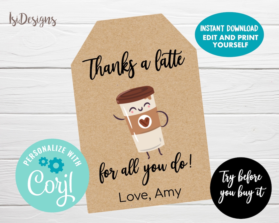 Thanks a Latte for All You Do Favor Tag Editable Latte Gift - Etsy