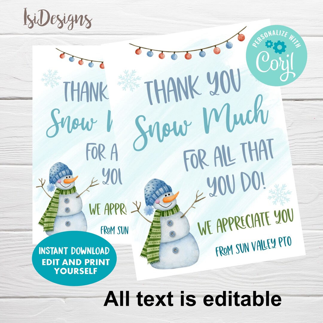 Holiday Appreciation Editable Tag, Thank You Snow Much for All That You ...