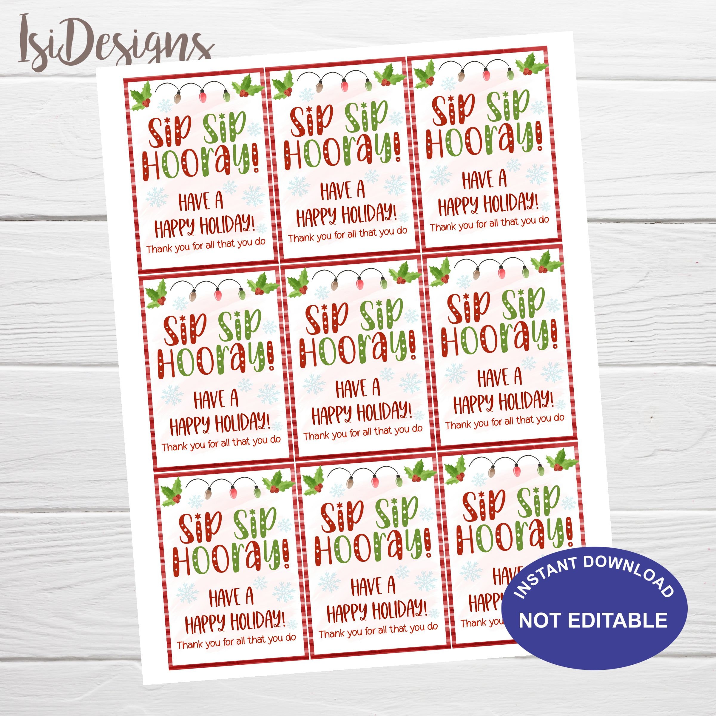 Christmas Appreciation Gift Tags, Sip Sip Hooray Have a Happy Holiday ...