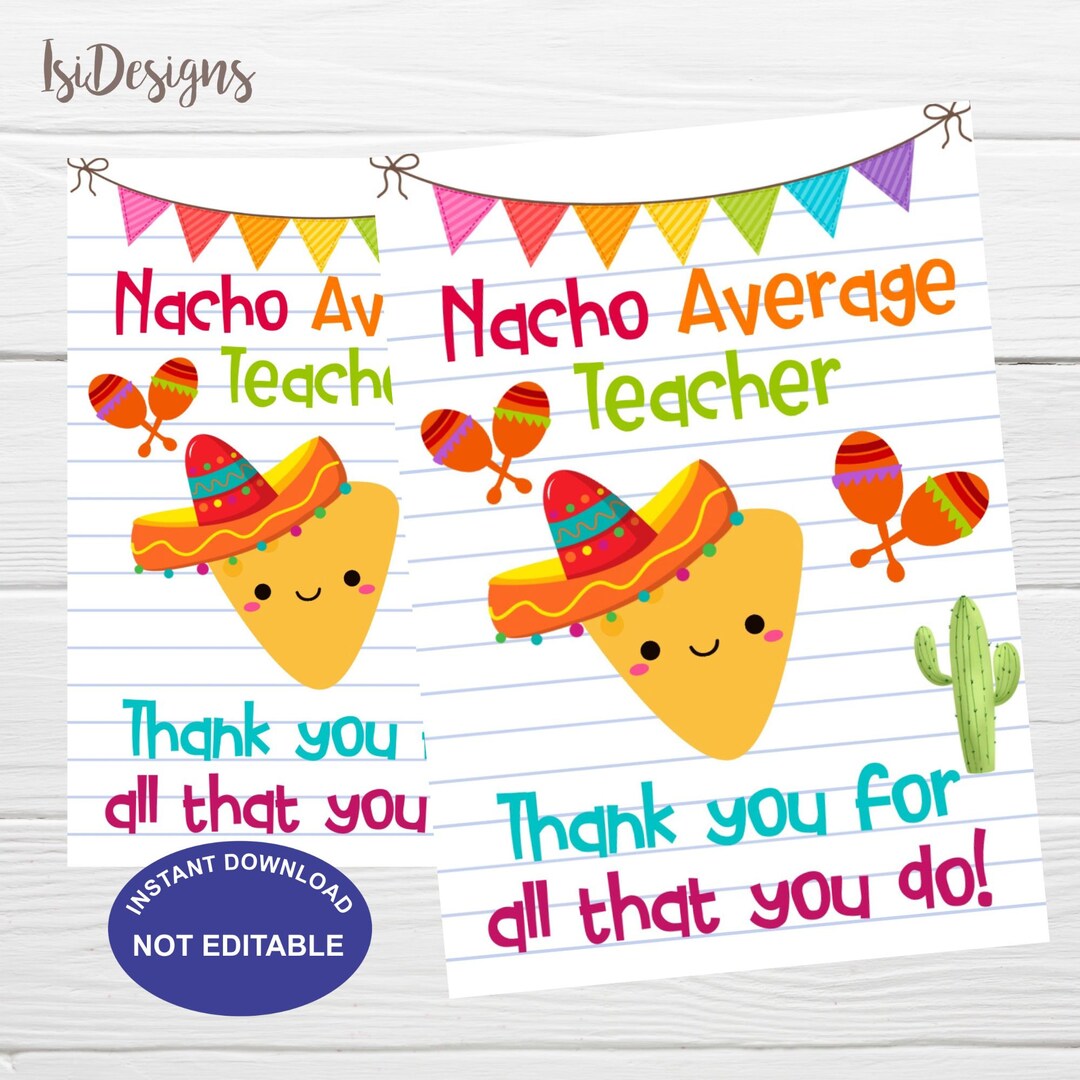 Nacho Average Teacher Gift Tag, Printable Appreciation Thank You Tag ...