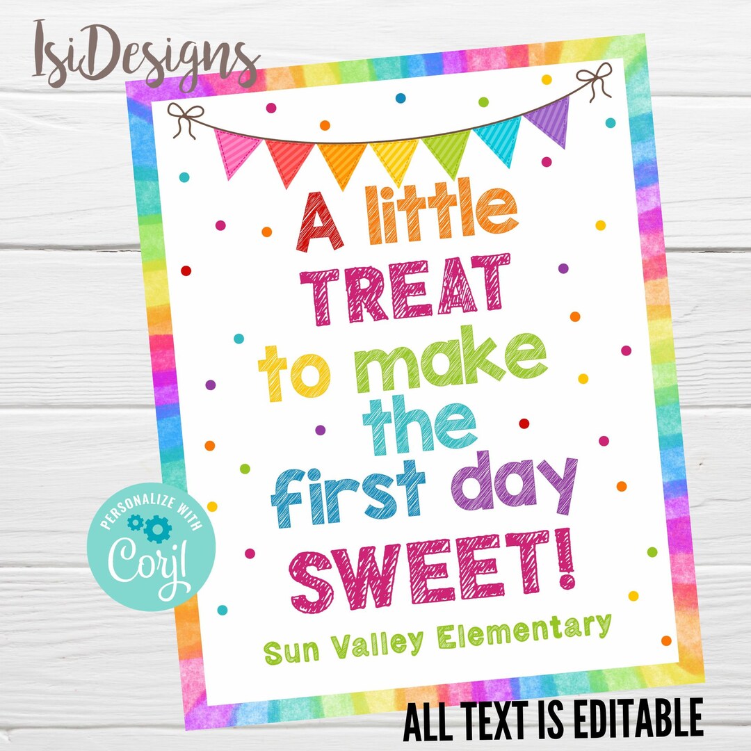 Editable A Little Treat to Make the First Day Sweet Printable Sign ...