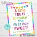 Editable A Little Treat to Make the First Day Sweet Printable Sign ...