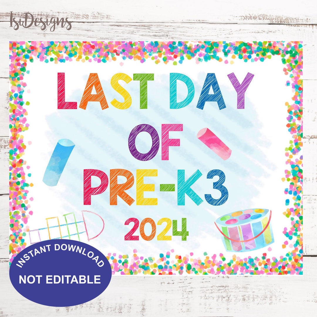 Last Day of Pre-k3 Sign, Instant Download, Printable School Sign 2024 ...