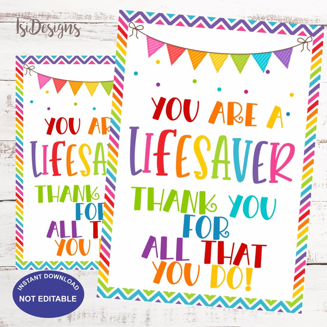You Are a Lifesaver Gift Tag, Printable Teacher Staff Nurse Employee ...