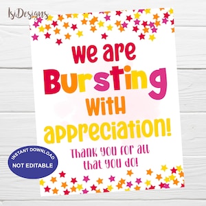 Teacher Appreciation Week Sign, We Are Bursting With Appreciation ...