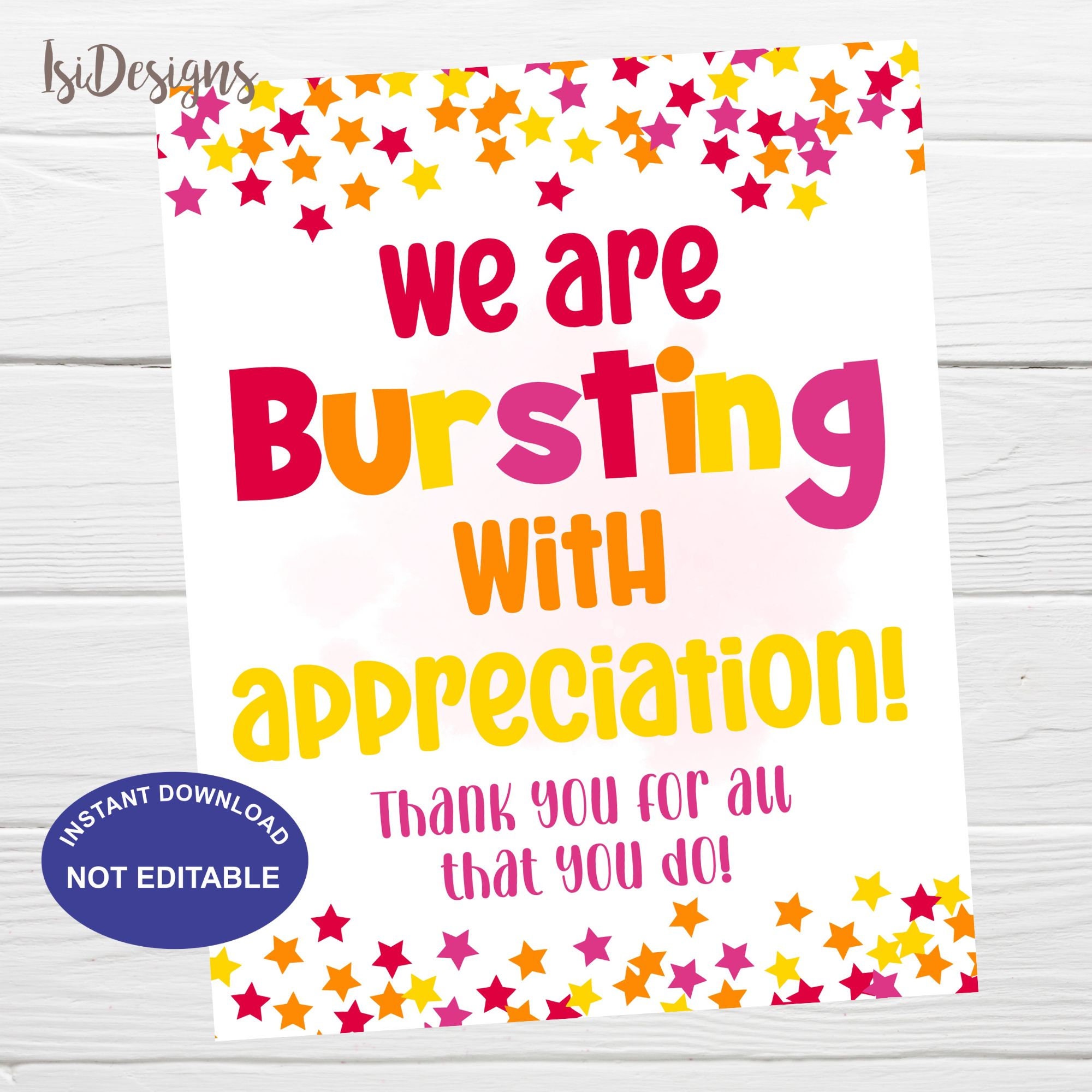 Teacher Appreciation Week Sign, We Are Bursting With Appreciation ...