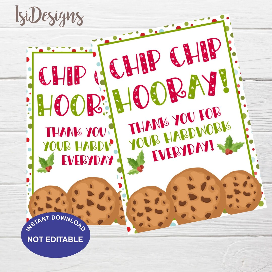 Printable Christmas Cookie Tag, Chip Chip Hooray Chocolate Chip Cookie ...