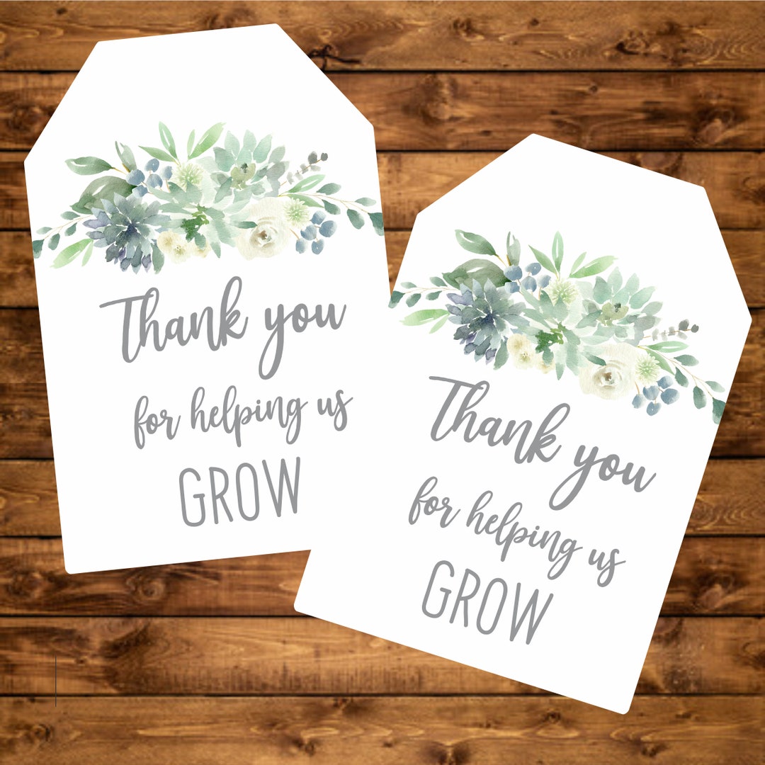 Greenery Succulent Favor Tags, Thank You for Helping Us Grow Tag ...