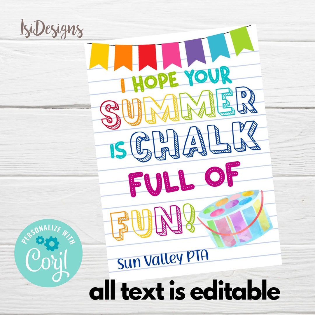 Hope Your Summer is Chalk Full of Fun Tags, Editable End of School Year ...