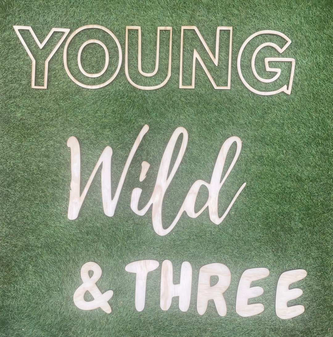 Young Wild and Three Wooden Backdrop Letters / Display - Etsy