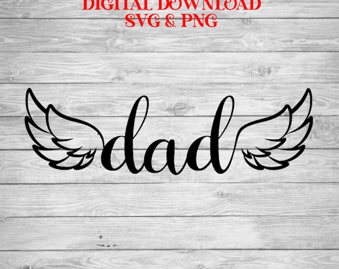Dad Angel Wings SVG Cutting File for Cricut or Silhouette Machines Png ...