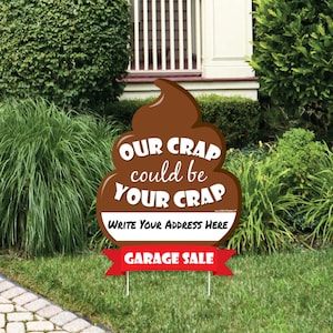 Funny Garage Sale Signs - "our Crap Could Be Your Crap" Yard Signs and ...