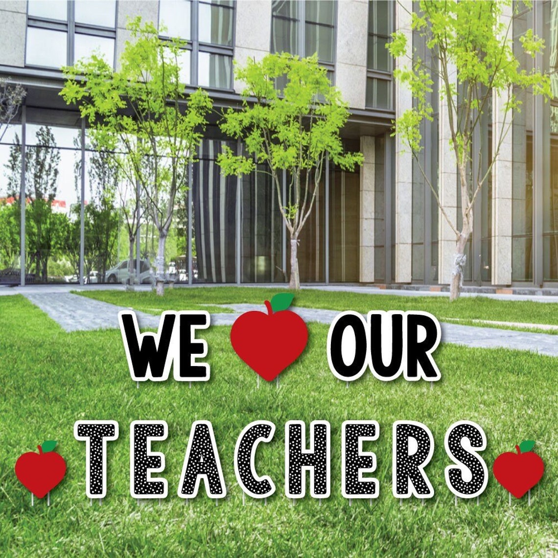 Teacher Appreciation Yard Sign - "we Love Our Teachers" - Outdoor Lawn ...
