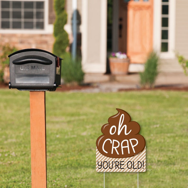 Oh Crap Youre Old Outdoor Lawn Sign Poop Birthday Party - Etsy