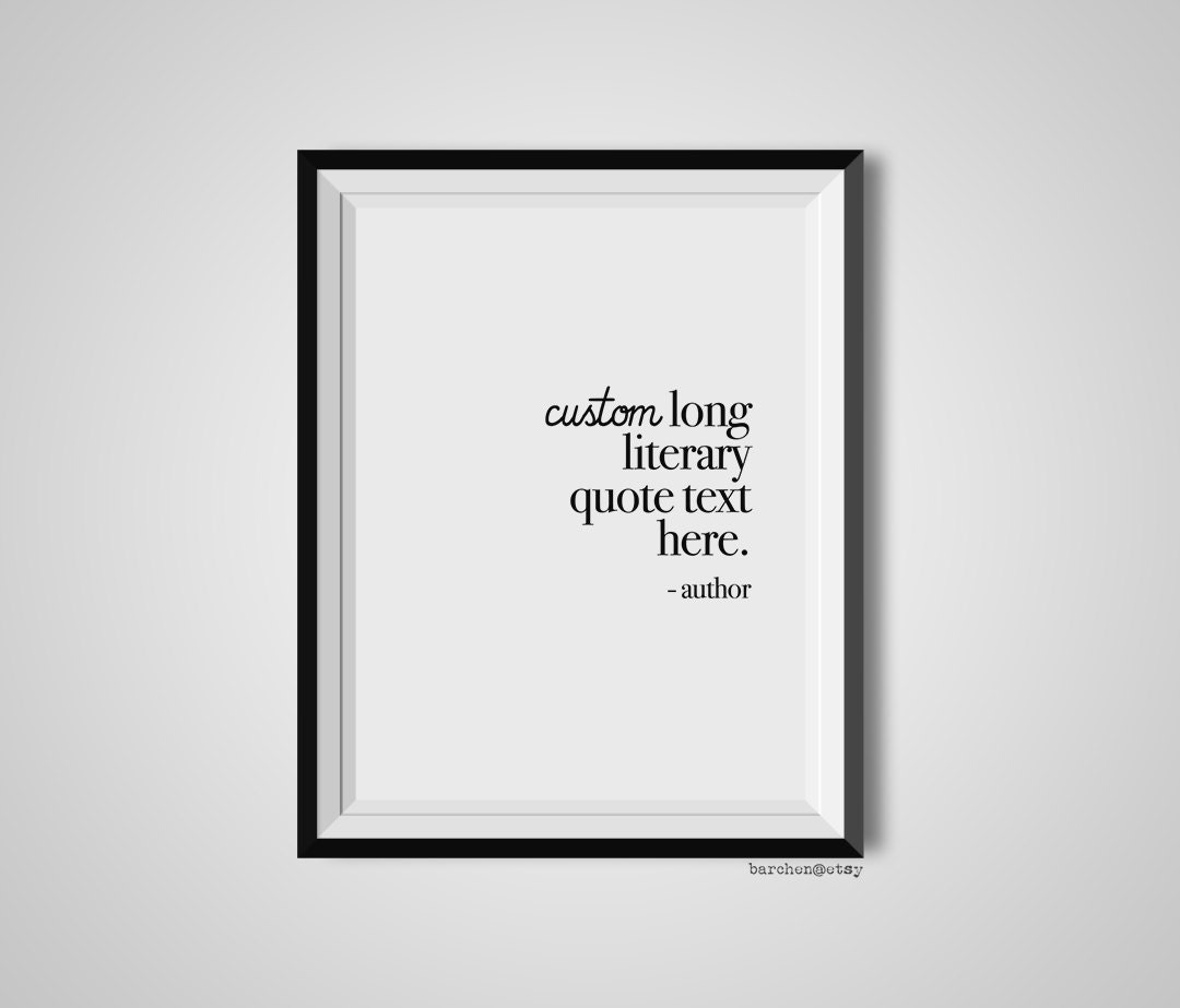 Custom Long Literary Text, Personalized Literature, Custom Quote ...