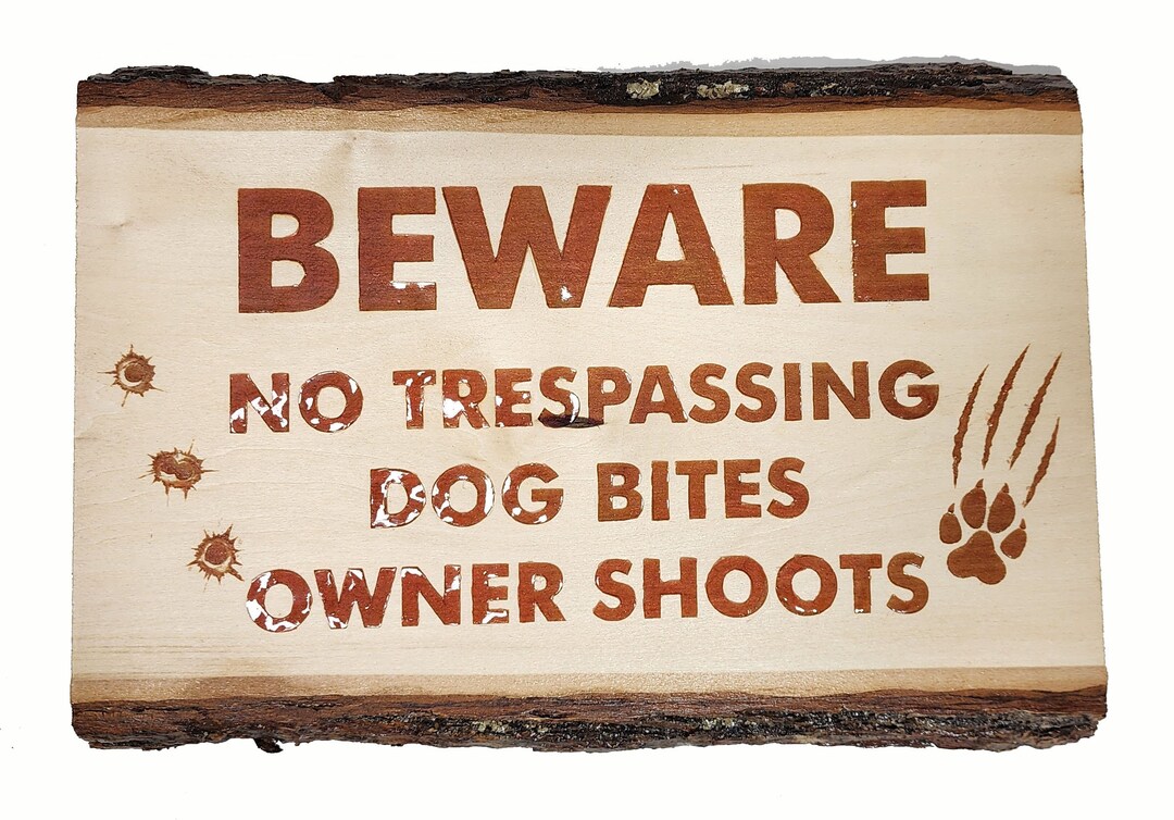 Engraved Live Edge Wood No Trespassing Sign, Dog Bites - Etsy