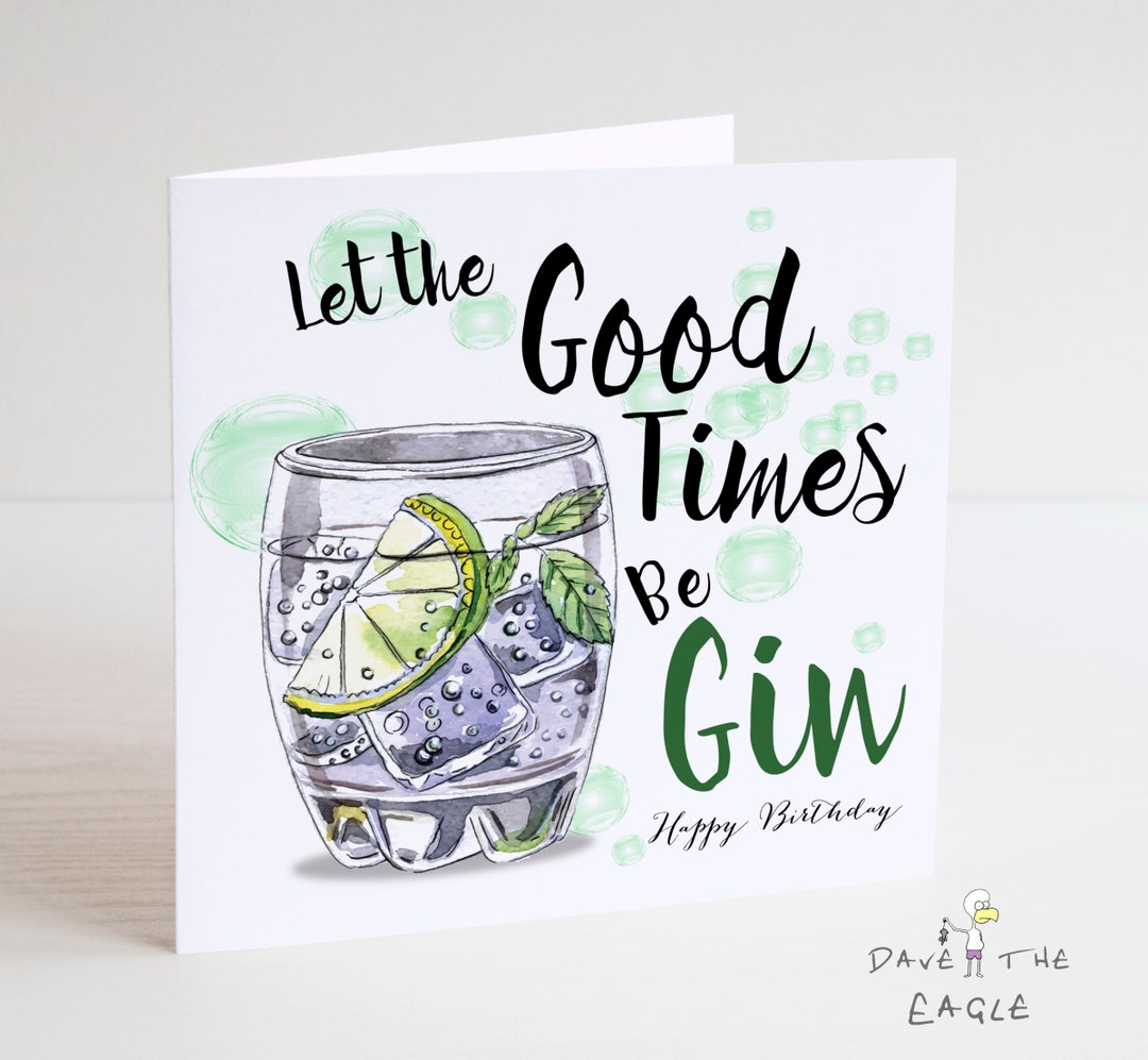 Gin Birthday Card - Let the Good Times Be-gin - Etsy