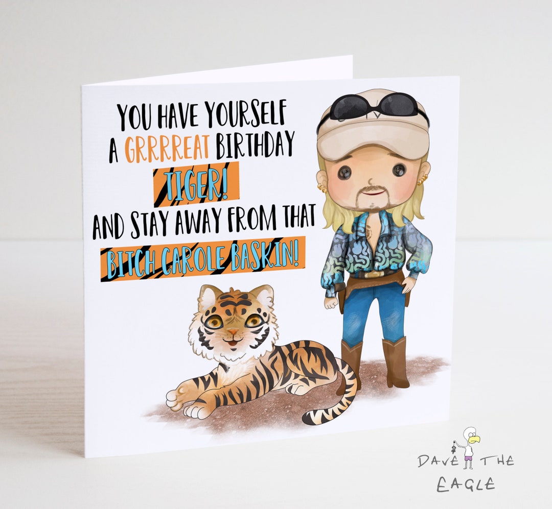 TIGER KING -joe Exotic Birthday Card - Carole Baskin - Great Birthday ...
