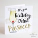 Prosecco Birthday Card It's Your Birthday Drink Prosecco | Etsy