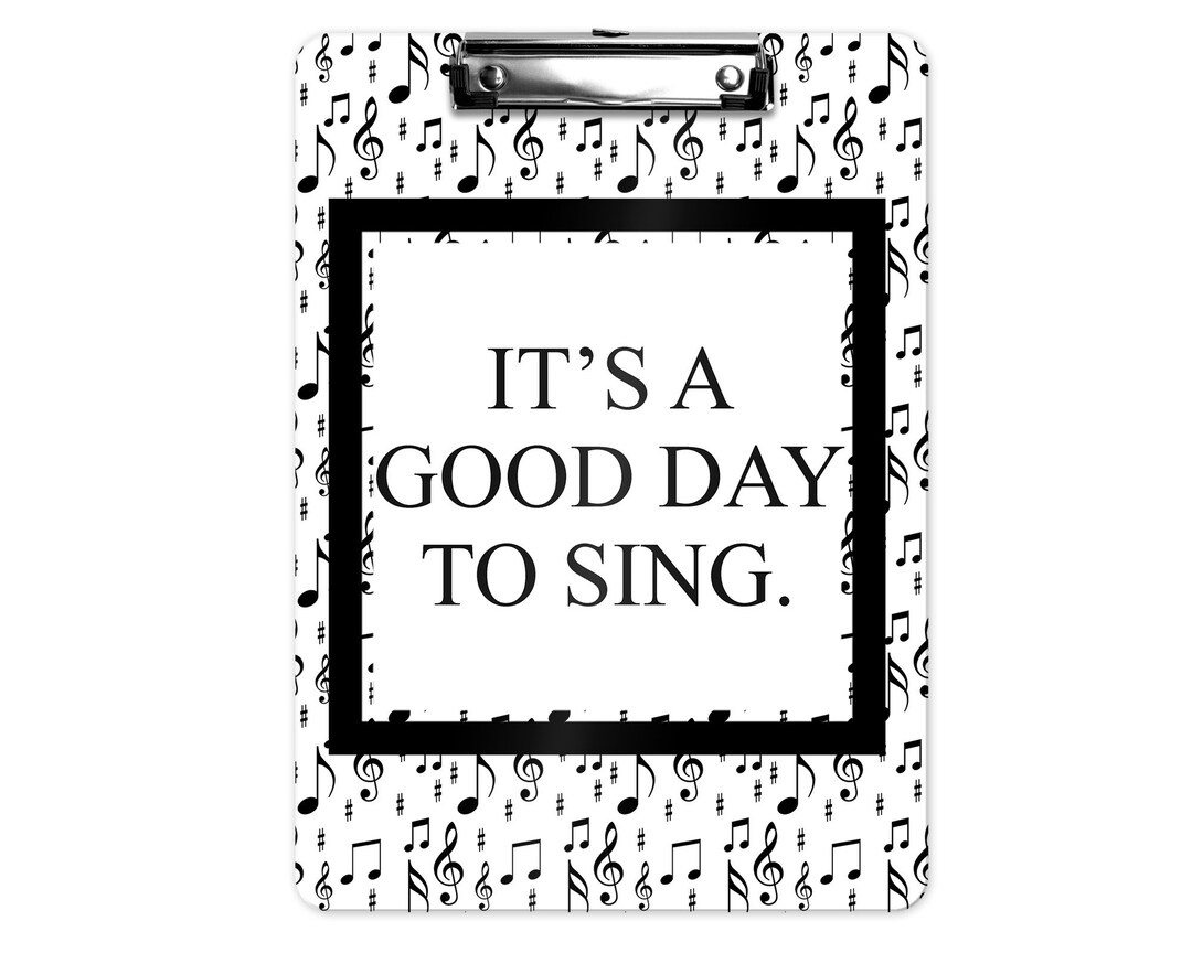 It's A Good Day to Sing Teacher Clipboardschool Clipboard2-sided ...