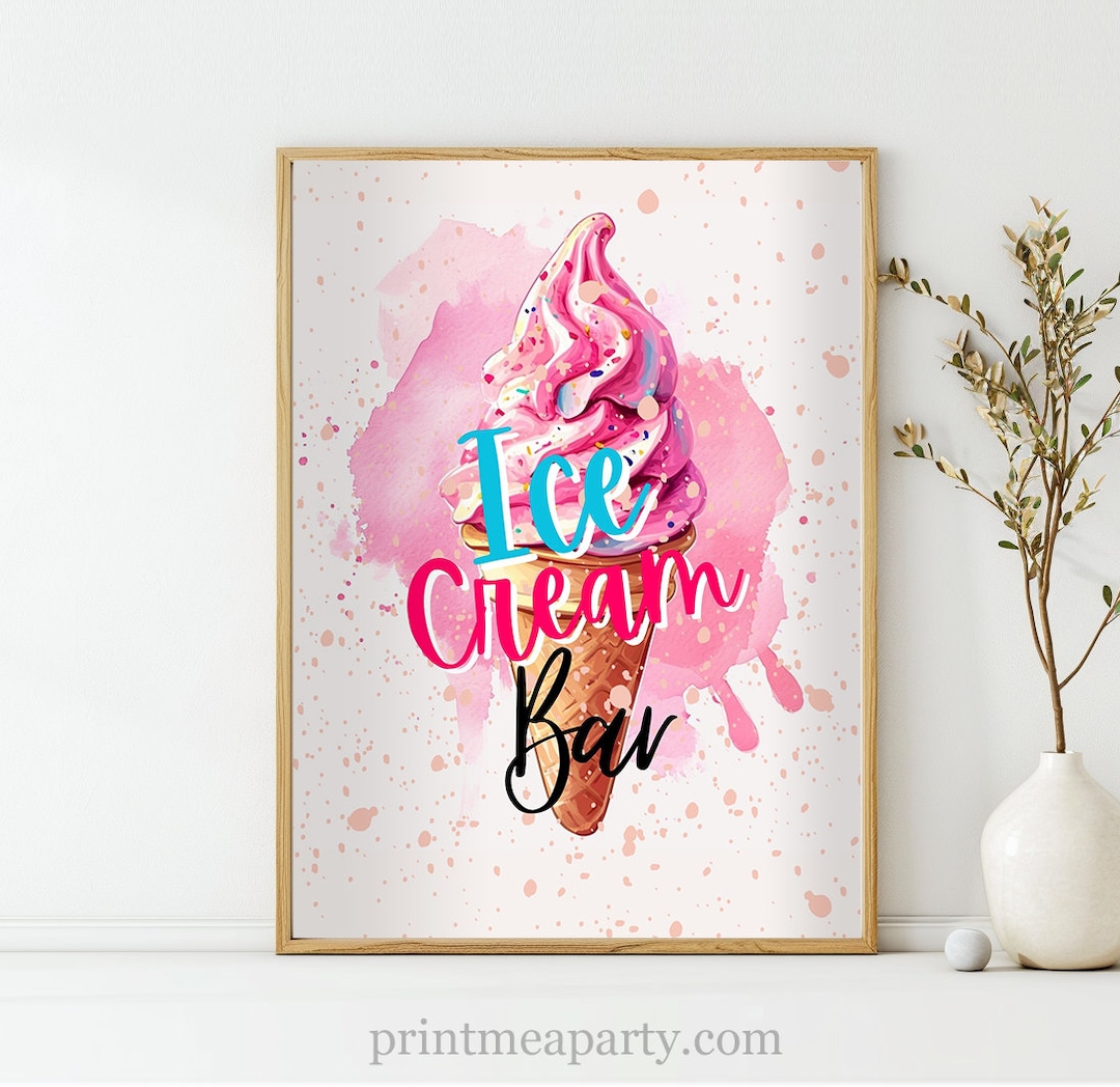 Ice Cream Bar Printable, Ice Cream Theme Birthday Sign, Printable Party ...