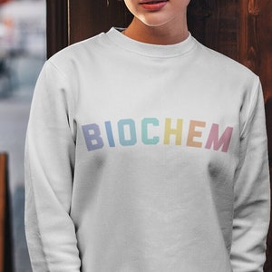 Biochem Crewneck Sweatshirt, Rainbow Biochemistry Sweatshirt, Colorful ...