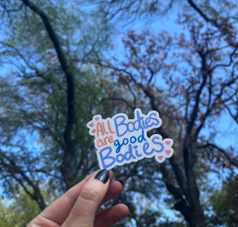 All Bodies Are Good Sticker, ED Awareness Vinyl Sticker, Recovery Gift ...