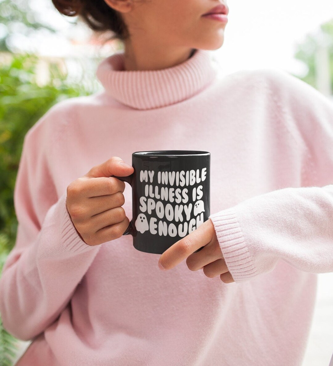 Invisible Illness Ghost Mug, Spooky Enough Ghosts Mug Chronic Invisible ...