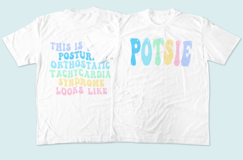 POTSIE Shirt Tee, Postural Orthostatic Tachycardia Syndrome Awareness ...