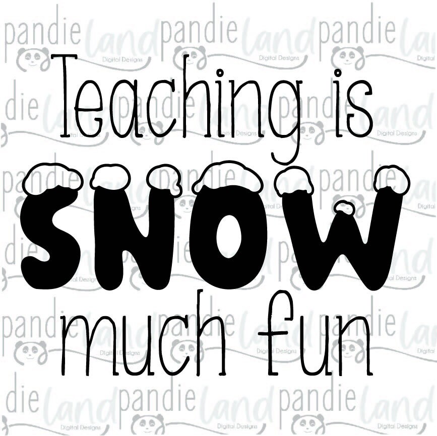 Teaching is Snow Much Fun SVG/JPEG/PNG digital Files Only - Etsy