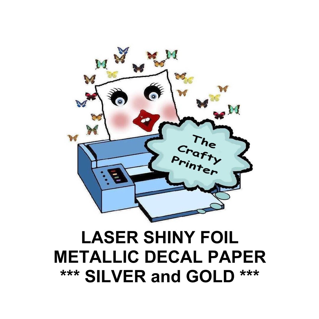 LASER PRINTER Gold or Silver Foil Decal Paper. Shiny Metallic Surface ...